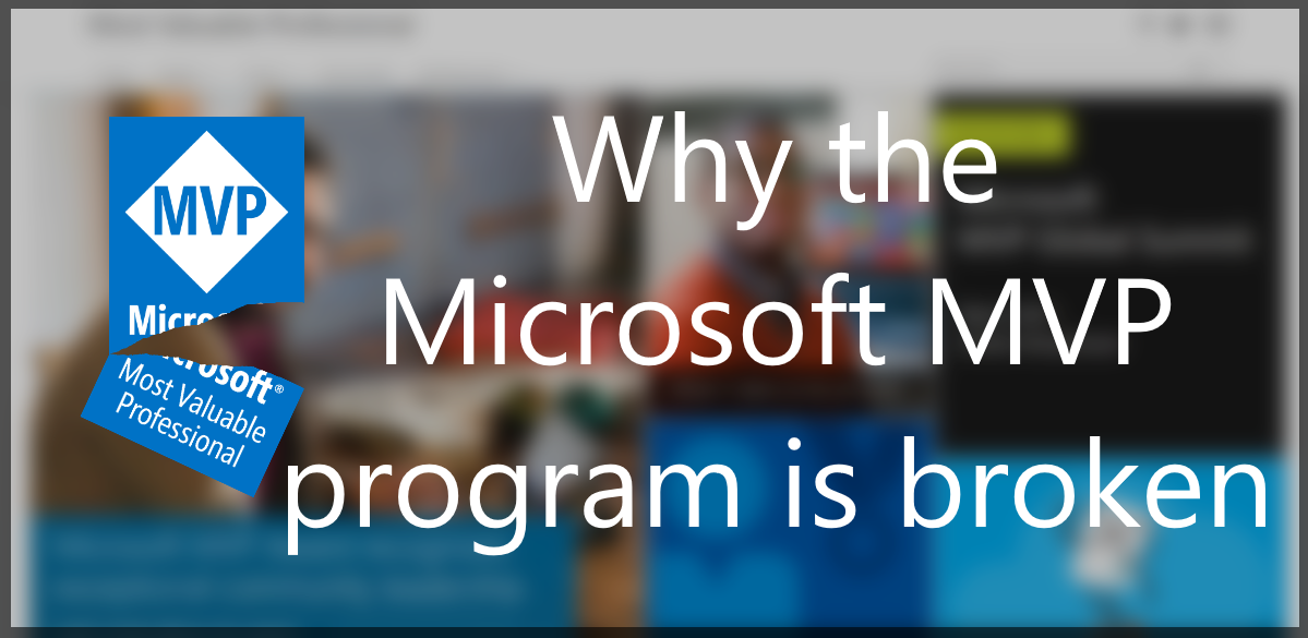 Why the Microsoft MVP program is broken